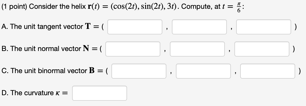 Solved (1 point) Consider the helix r(t) = (cos(2t), | Chegg.com