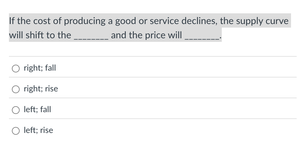 Solved If the cost of producing a good or service declines, | Chegg.com