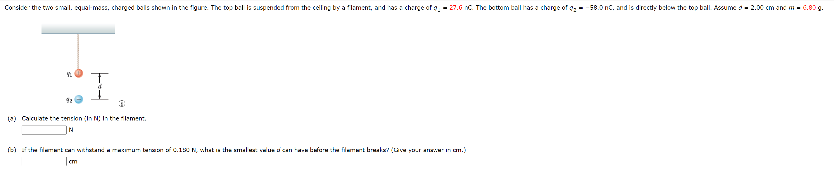 Solved (a) Calculate the tension (in N) in the filament. N | Chegg.com