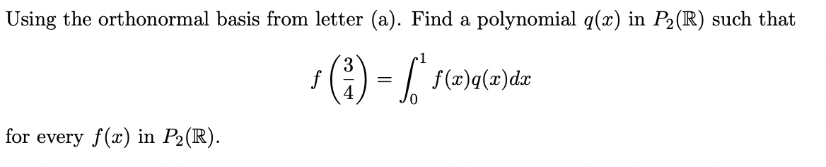 Solved orthonormal set: {e1,e2,e3}e1 = 1, e2 = 4√3(x-½), e3 | Chegg.com