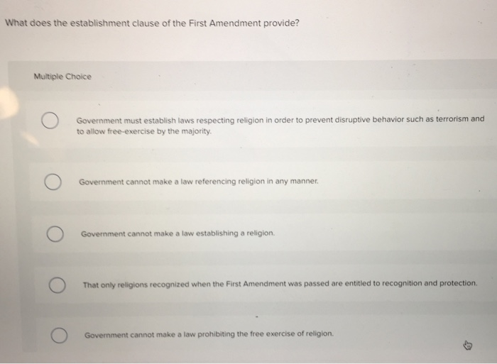 Solved What does the establishment clause of the First | Chegg.com