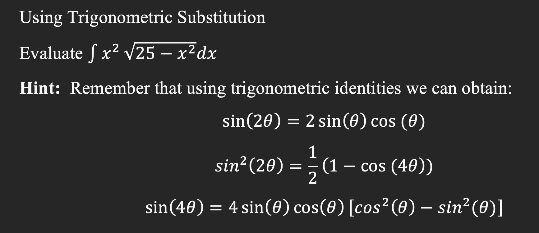 Solved Using Trigonometric Substitution Evaluate ∫x225−x2dx | Chegg.com