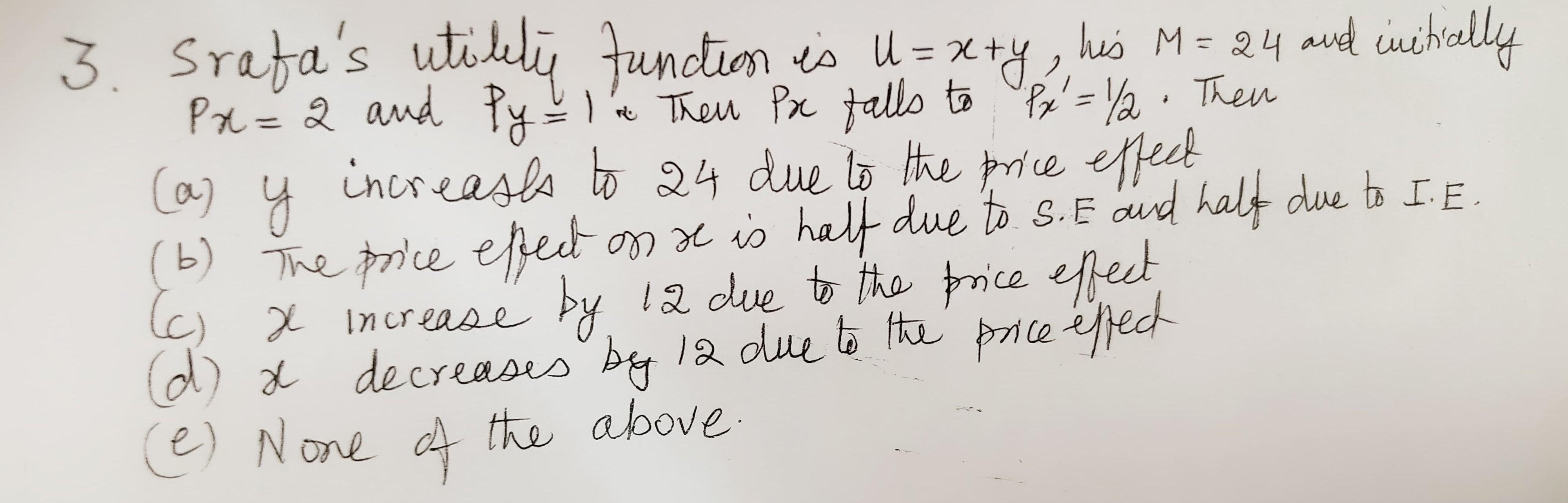 Solved Srafa's utility function is u = x+y, his M = 24 and | Chegg.com