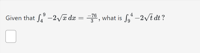 Solved Given that ∫49−2xdx=3−76, what is ∫94−2tdt ? | Chegg.com