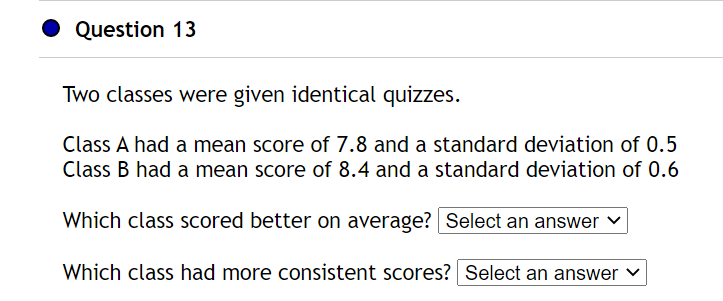 Solved Question 13 Two classes were given identical quizzes. | Chegg.com