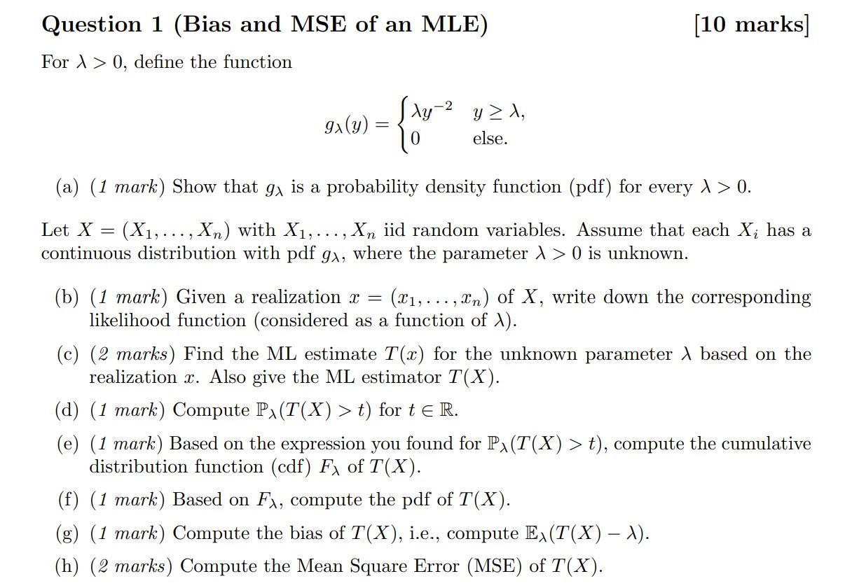 Solved [10 marks] Question 1 (Bias and MSE of an MLE) For > | Chegg.com