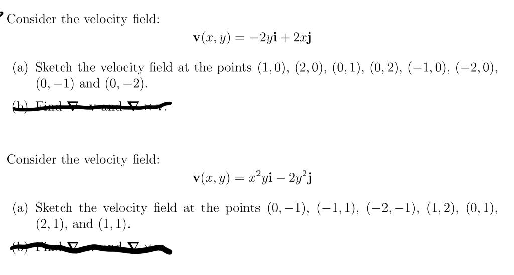 Solved Consider the velocity field: v(x,y)=−2yi+2xj (a) | Chegg.com