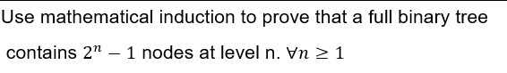 Solved Use mathematical induction to prove that a full | Chegg.com