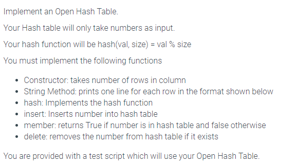 Solved Implement an Open Hash Table. Your Hash table will | Chegg.com Solved Implement an Open Hash Table. Your Hash table will | Chegg.com