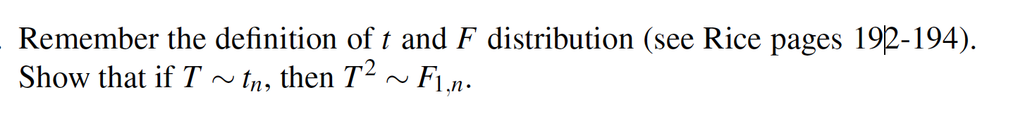 Solved Remember the definition of t and F distribution (see | Chegg.com