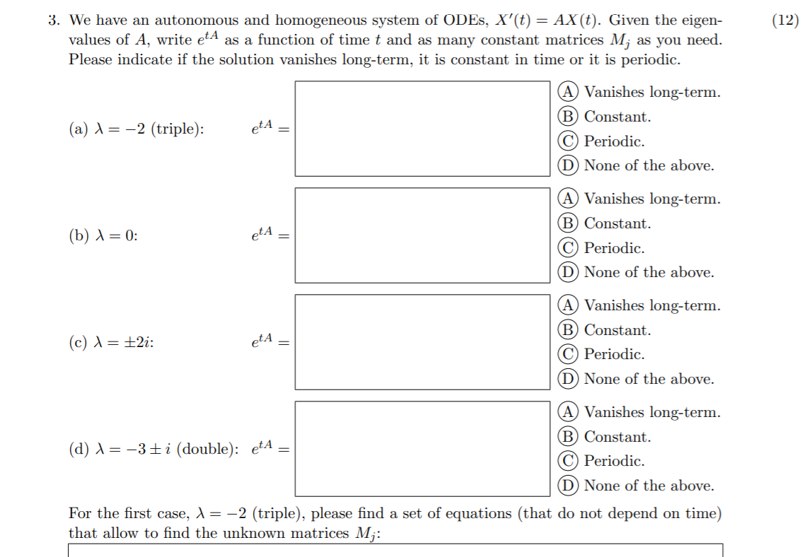 Solved (12) 3. We have an autonomous and homogeneous system | Chegg.com