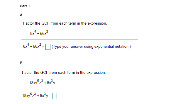 Solved Part 3 A Factor the GCF from each term in the | Chegg.com