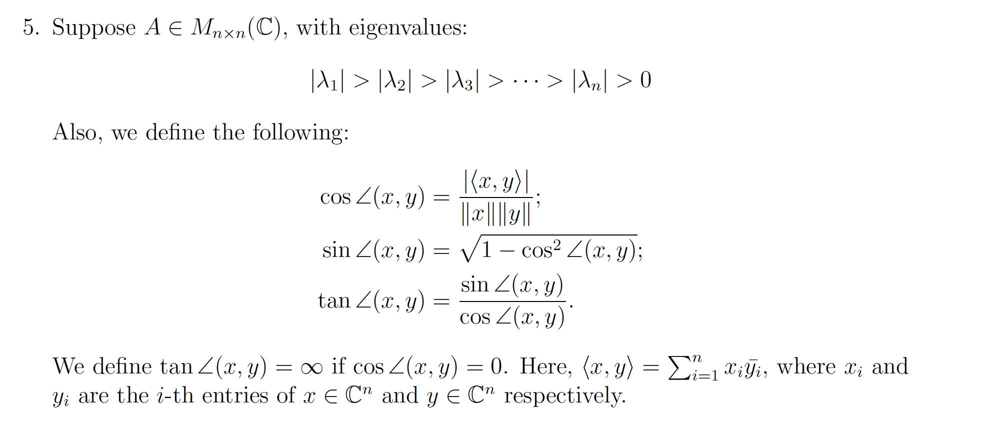 Solved 5. Suppose A e Mnxn(C), with eigenvalues: |91| > |12| | Chegg.com