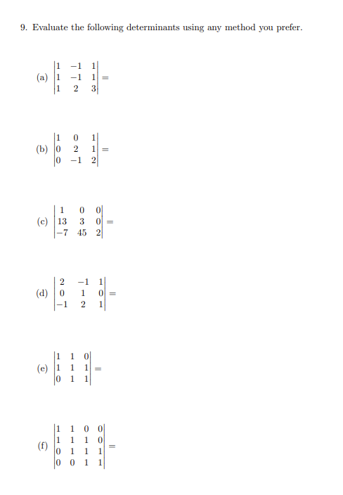Solved 9. Evaluate the following determinants using any | Chegg.com
