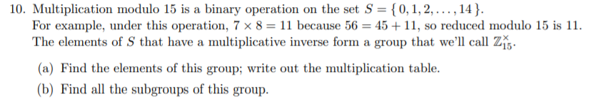 Solved 10. Multiplication modulo 15 is a binary operation on | Chegg.com