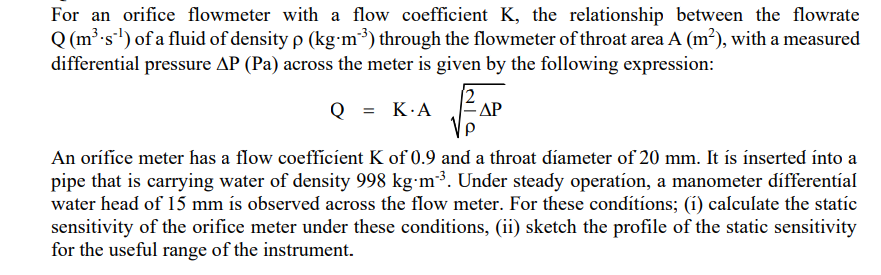 Solved For an orifice flowmeter with a flow coefficient K, | Chegg.com