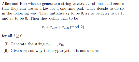 Solved Alice and Bob wish to generate a string x1x2x3,… of | Chegg.com