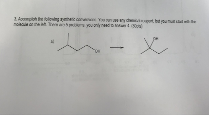 Solved 3. Accomplish the following synthetic conversions. | Chegg.com