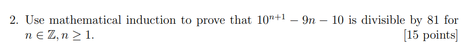 Solved 2. Use mathematical induction to prove that 10+¹ – 9n | Chegg.com