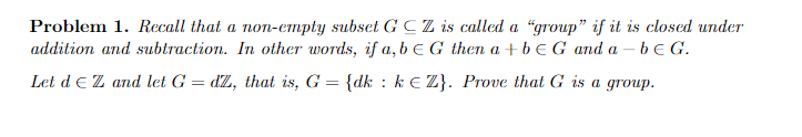 Solved Problem 1. Recall that a non-empty subset G⊆Z is | Chegg.com