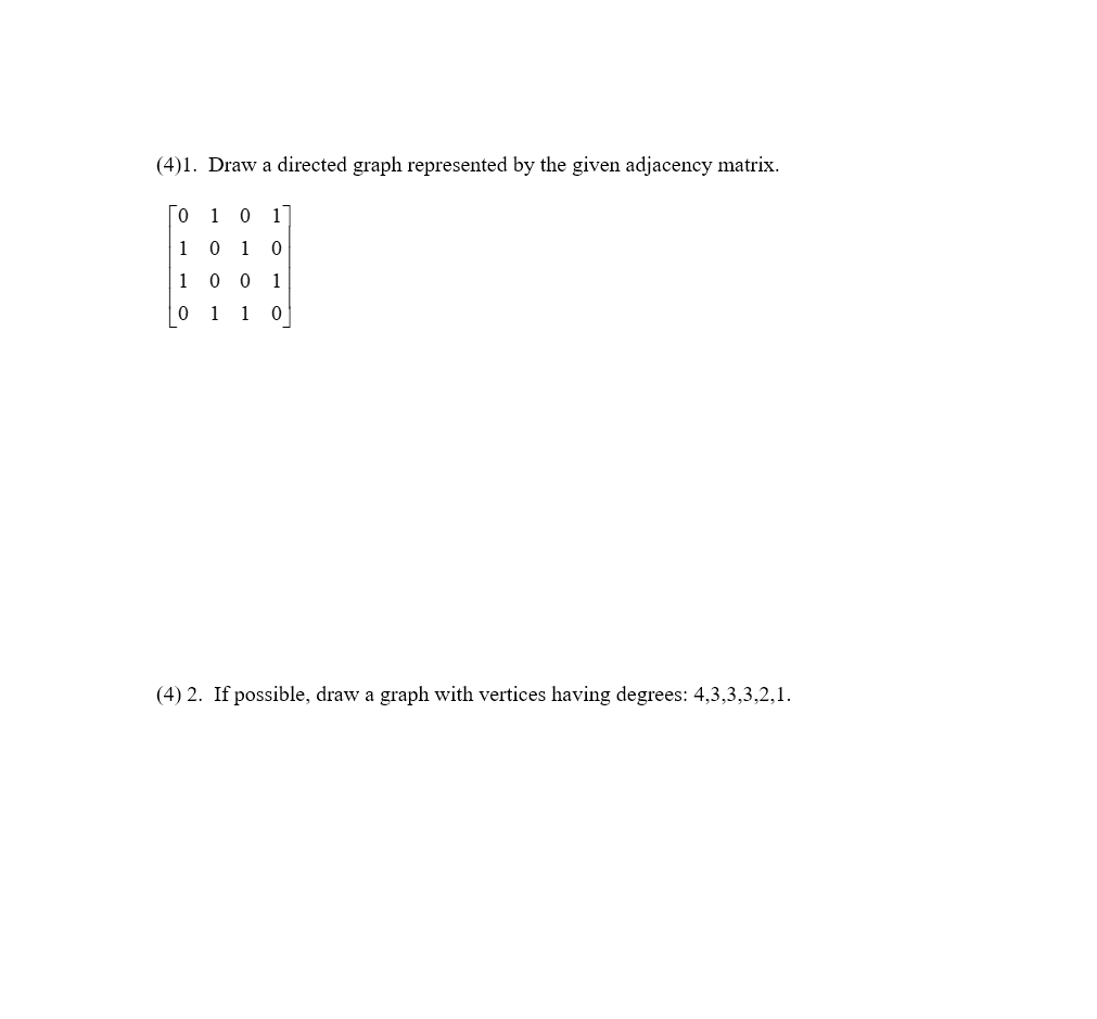 Solved (4)1. Draw a directed graph represented by the given | Chegg.com
