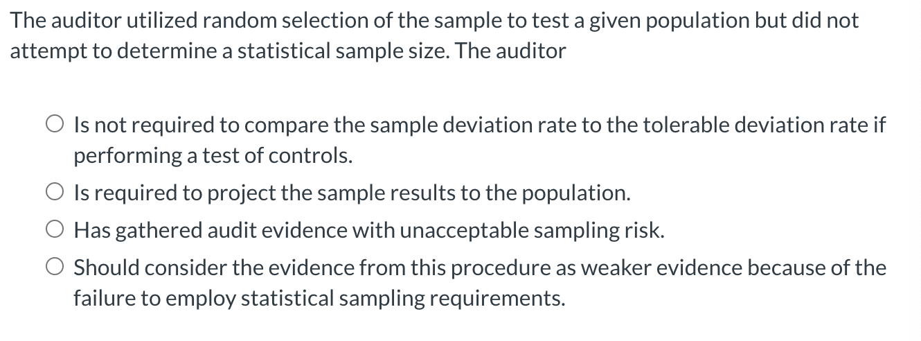 Solved The auditor utilized random selection of the sample | Chegg.com