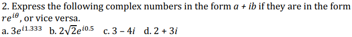 Solved Express the following complex numbers in the form | Chegg.com