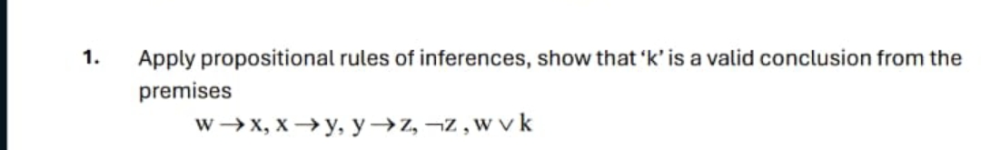 Solved Apply propositional rules of inferences, show that | Chegg.com