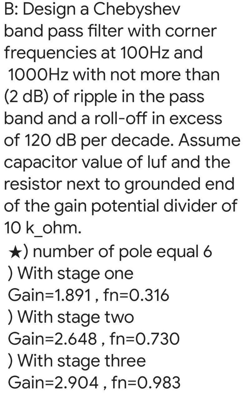 Solved B: Design a Chebyshev band pass filter with corner | Chegg.com