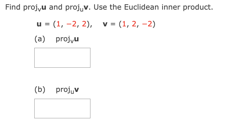 Solved Find projvu and projuv. Use the Euclidean inner | Chegg.com