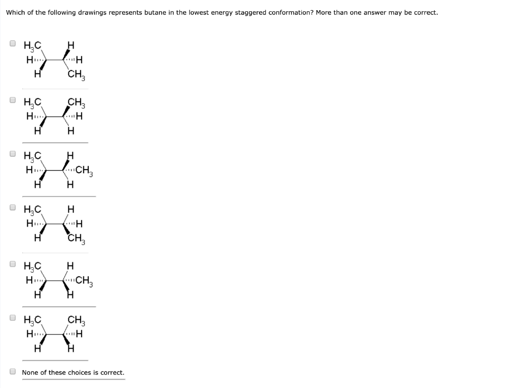 Solved Which of the following drawings represents butane in | Chegg.com