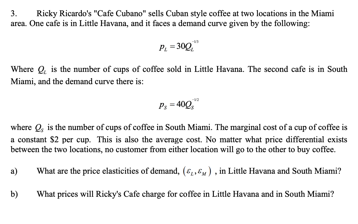 Solved 3. Ricky Ricardo's "Cafe Cubano" sells Cuban style | Chegg.com