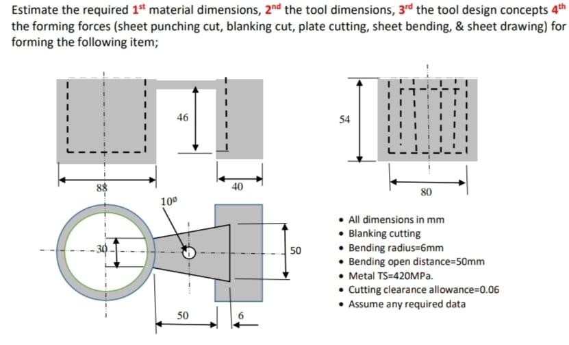 Solved Estimate the required 1st material dimensions, 2nd | Chegg.com