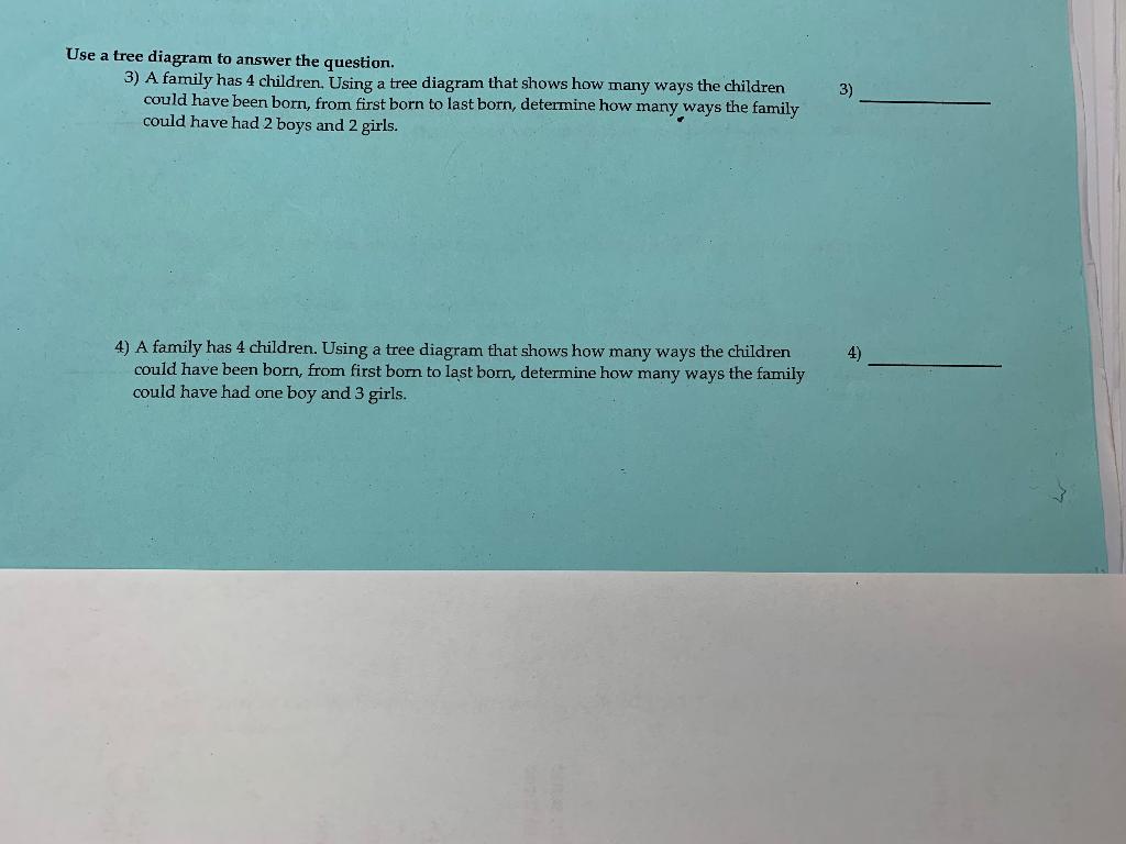 Solved Use a tree diagram to answer the question. 3) A | Chegg.com