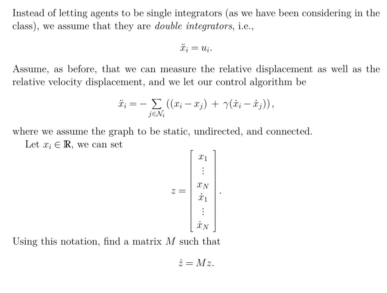 Solved Instead of letting agents to be single integrators | Chegg.com