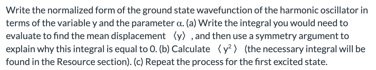 Solved Write The Normalized Form Of The Ground State