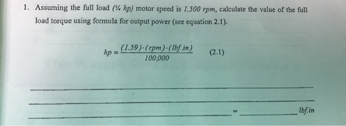 Solved I. Assuming the full load (% hp) motor speed is 1,500 | Chegg.com