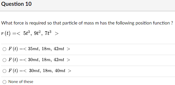 Solved What force is required so that particle of mass m has | Chegg.com