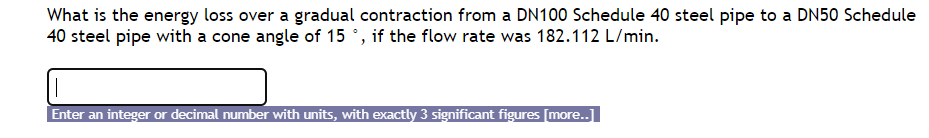 Solved What is the energy loss over a gradual contraction | Chegg.com