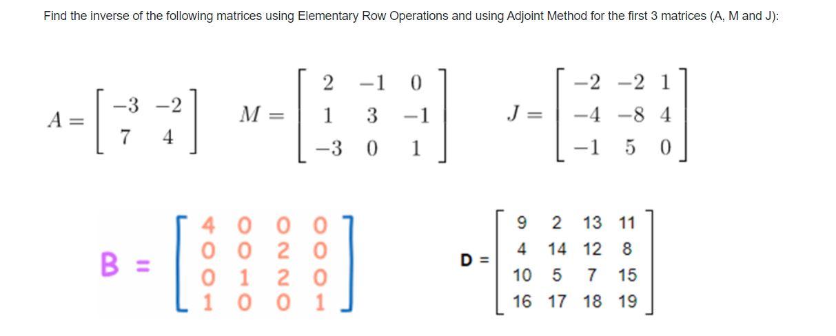 Solved Find the inverse of the following matrices using | Chegg.com