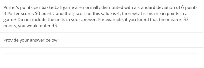 Solved Porter's points per basketball game are normally | Chegg.com