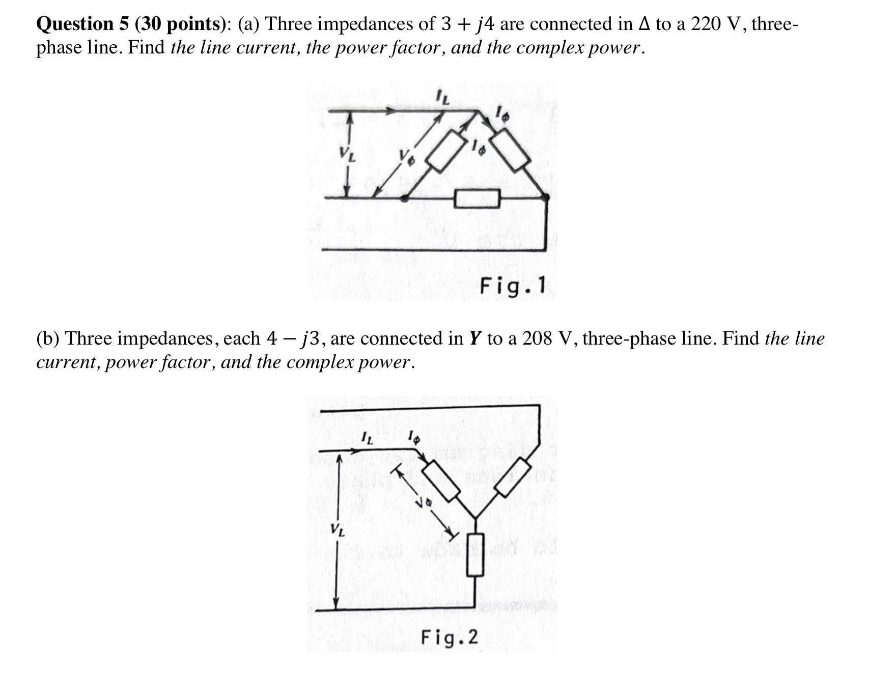 Solved Question 5 (30 points): (a) Three impedances of 3+j4 | Chegg.com