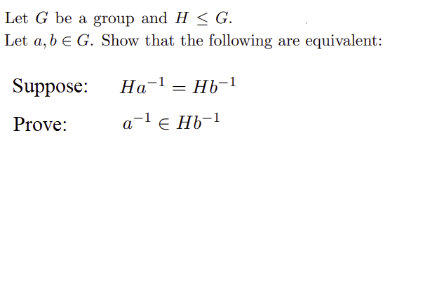 Solved Let G be a group and H≤G. Let a,b∈G. Show that the | Chegg.com