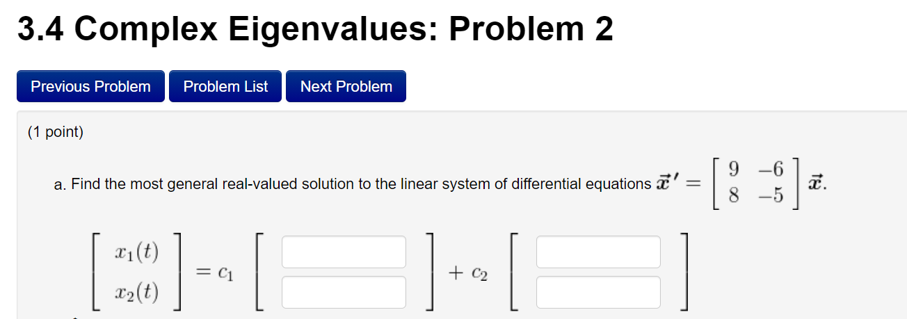 Solved 3.4 Complex Eigenvalues: Problem 2 Previous Problem | Chegg.com