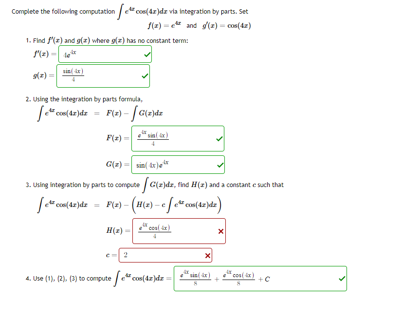 Solved Complete the following computation ∫﻿﻿e4xcos(4x)dx | Chegg.com