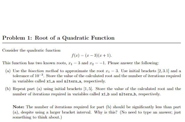 Solved Problem 1: Root of a Quadratic Function Consider the | Chegg.com