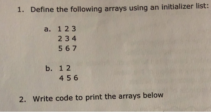 Solved 1. Define the following arrays using an initializer | Chegg.com