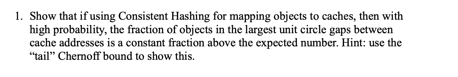 Solved Show that if using Consistent Hashing for mapping | Chegg.com