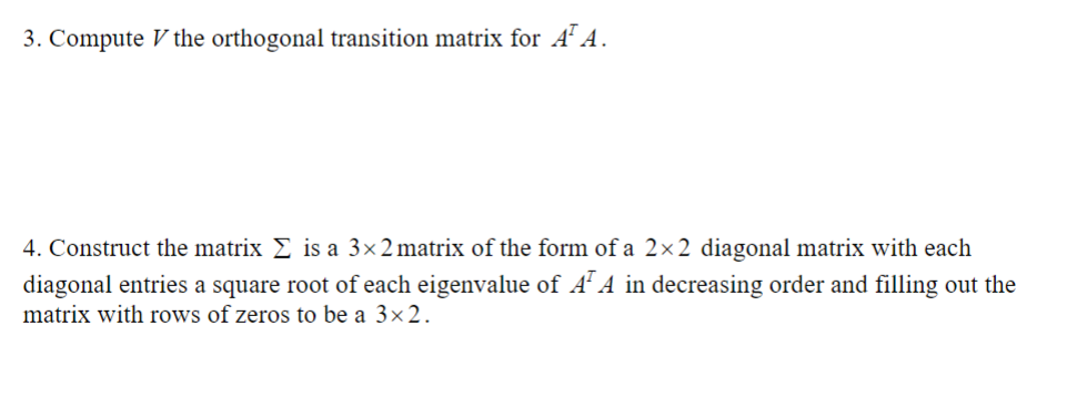 Solved 5. Construct the orthogonal matrix U=[σ11Av1σ21Av2u3] | Chegg.com