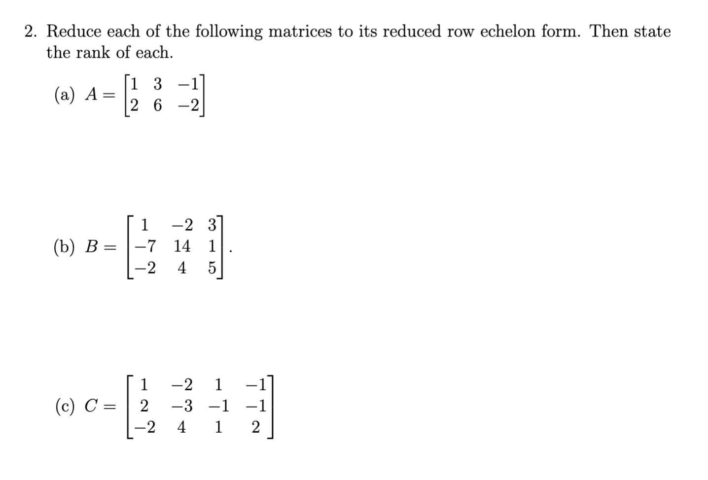 Solved 2. Reduce each of the following matrices to its | Chegg.com